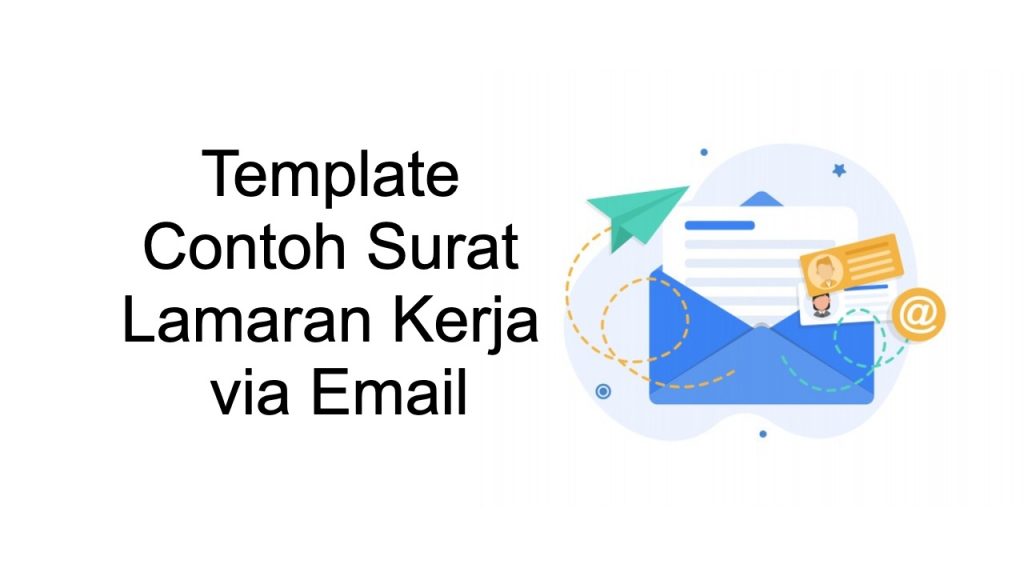 13 Template Contoh Surat Lamaran Kerja Via Email Terbaru