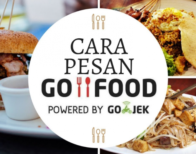 Cara Pesan Go Food Manual, Langkahnya Mudah! - Tip Kerja