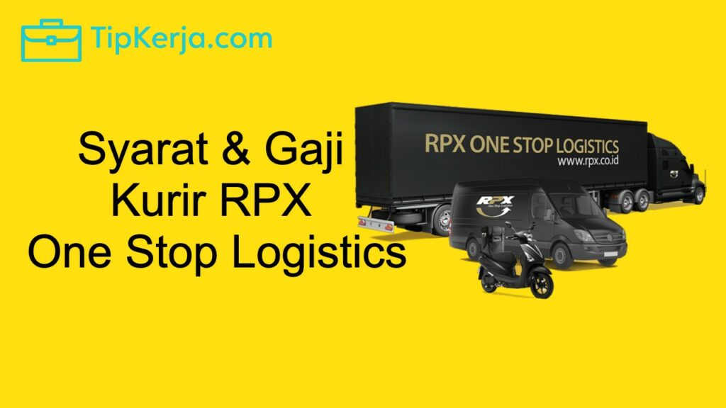 Gaji Kurir RPX One Stop Logistics 2023 - Tip Kerja