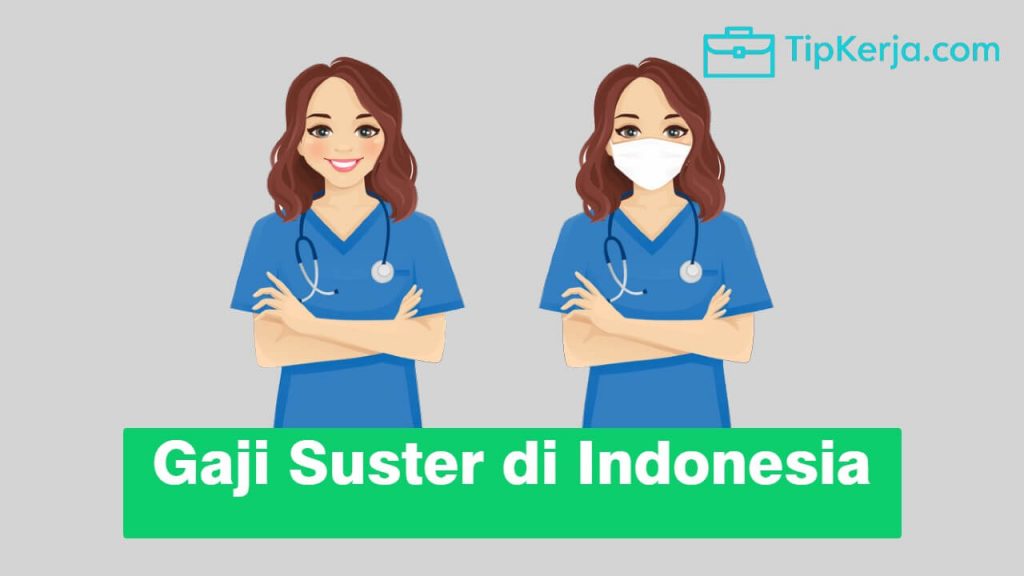 Gaji Suster 2024 Berdasarkan Tempat Kerjanya - Tipkerja.com